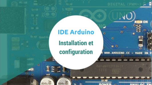 Installation et configuration de l'IDE Arduino - BenTeK.fr